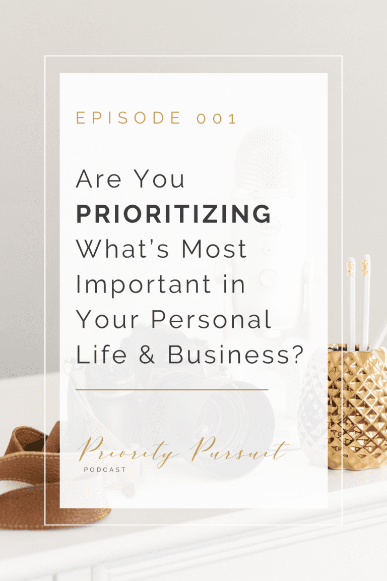 Episode 001: Are You PRIORITIZING What’s Most Important in Your ...
