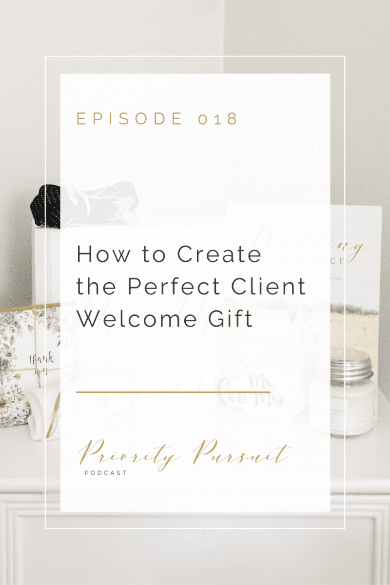 Episode 018: How to Create the Perfect Client Welcome Gift | Victoria ...