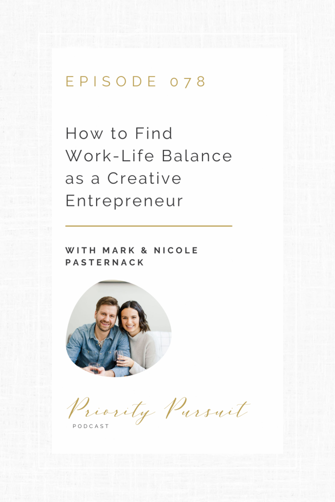 Episode 078: How to Find Work-Life Balance as a Creative Entrepreneur ...
